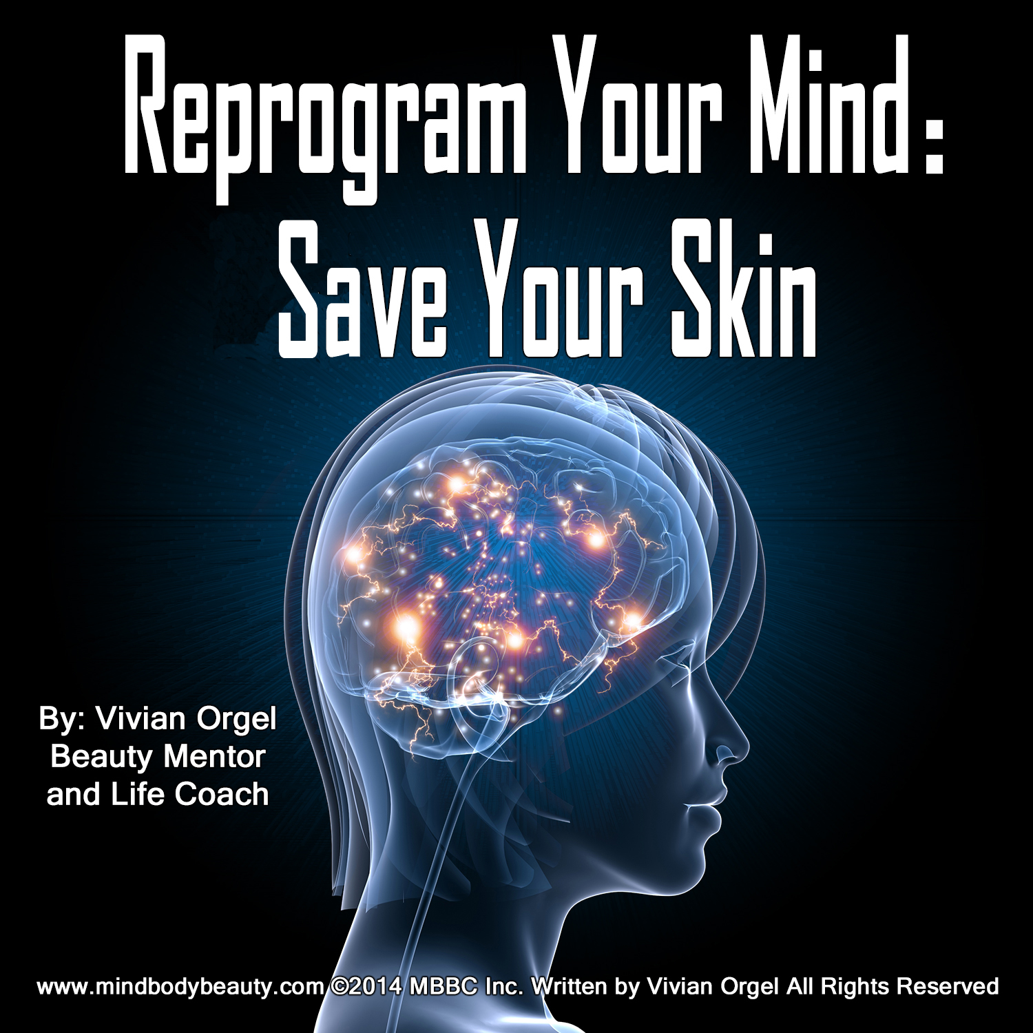 Vivian Orgel Reprogram Your Mind Save Your Skin Vivian Orgel 4297